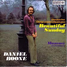 Beautiful Sunday / Daniel Boone